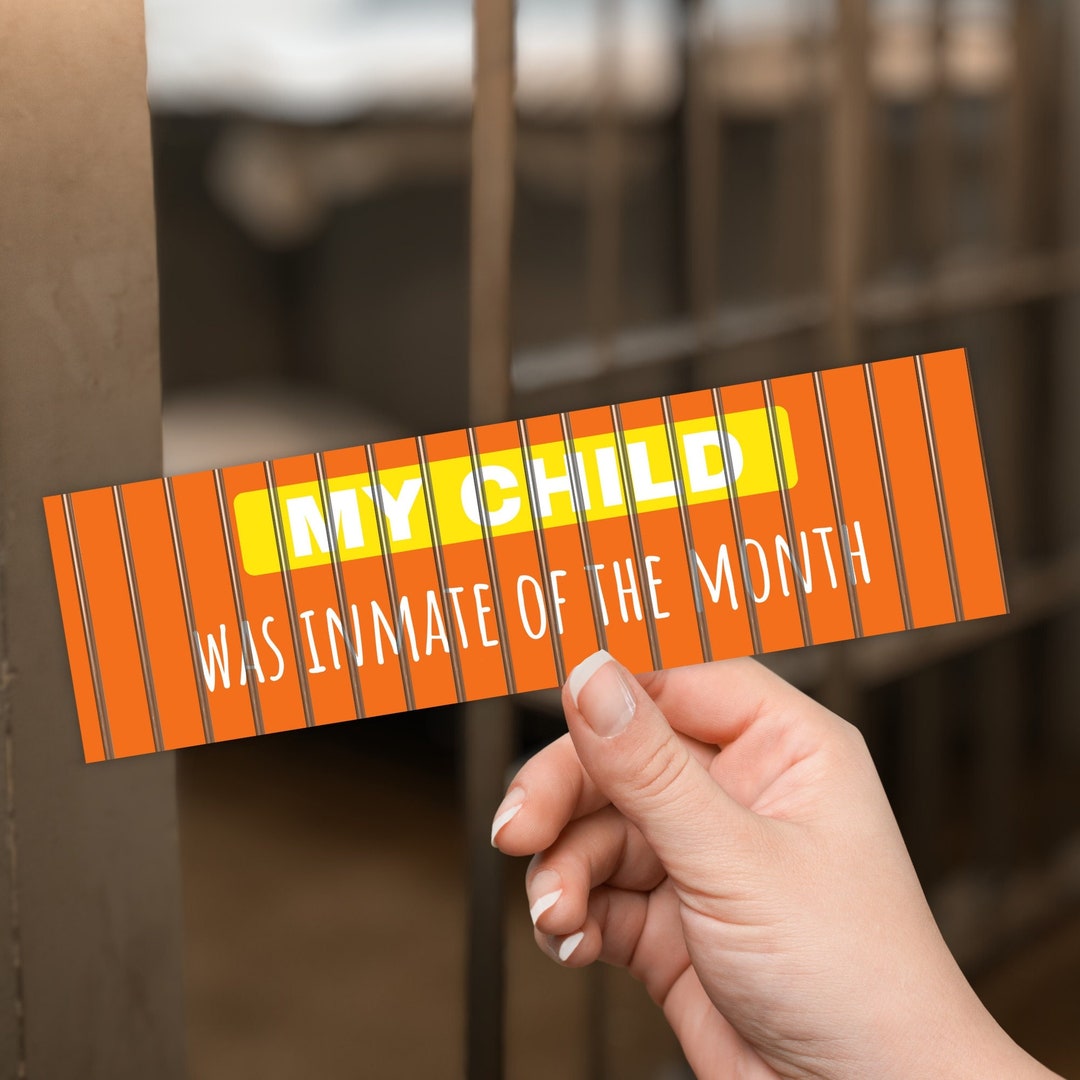My Child Was Inmate of the Month Bumper Sticker, Funny Jail Prison Gen ...