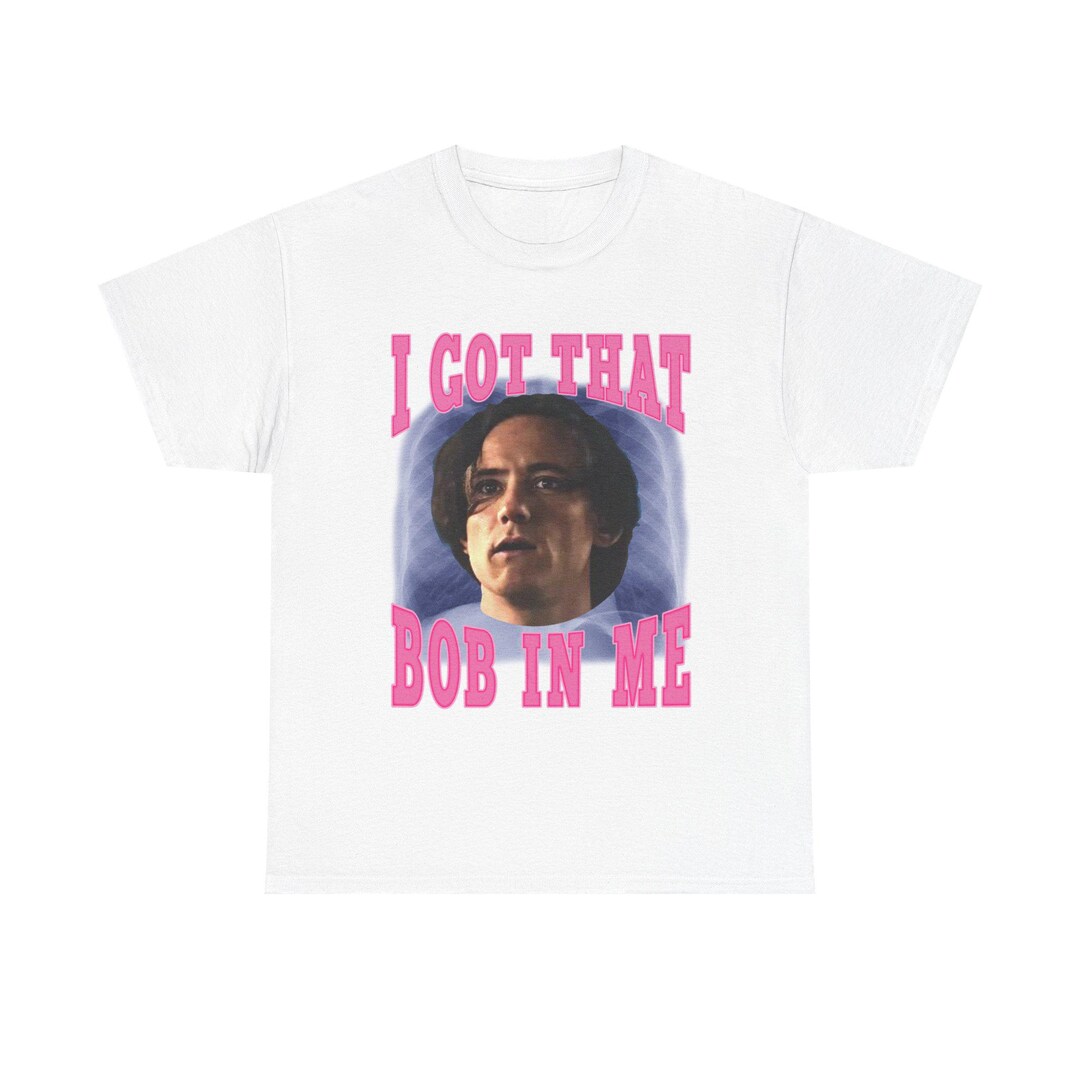 I Got That Bob in Me I'm Bob Xray Meme Shirt - Etsy