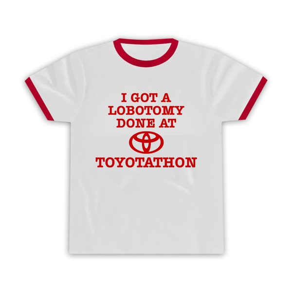 I Got a Lobotomy at Toyotathon - Etsy