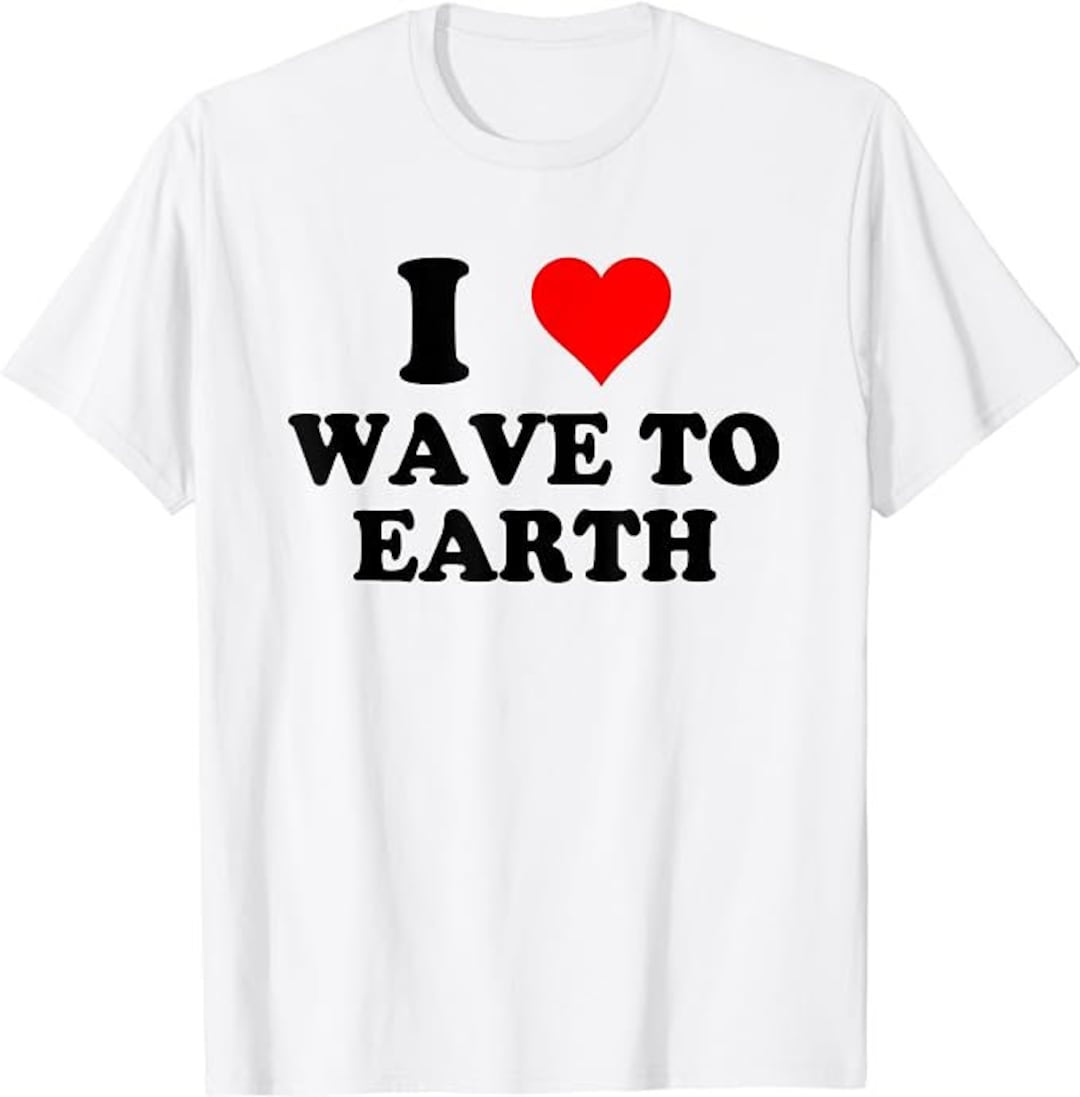 I Love Wave to Earth Shirt - Etsy