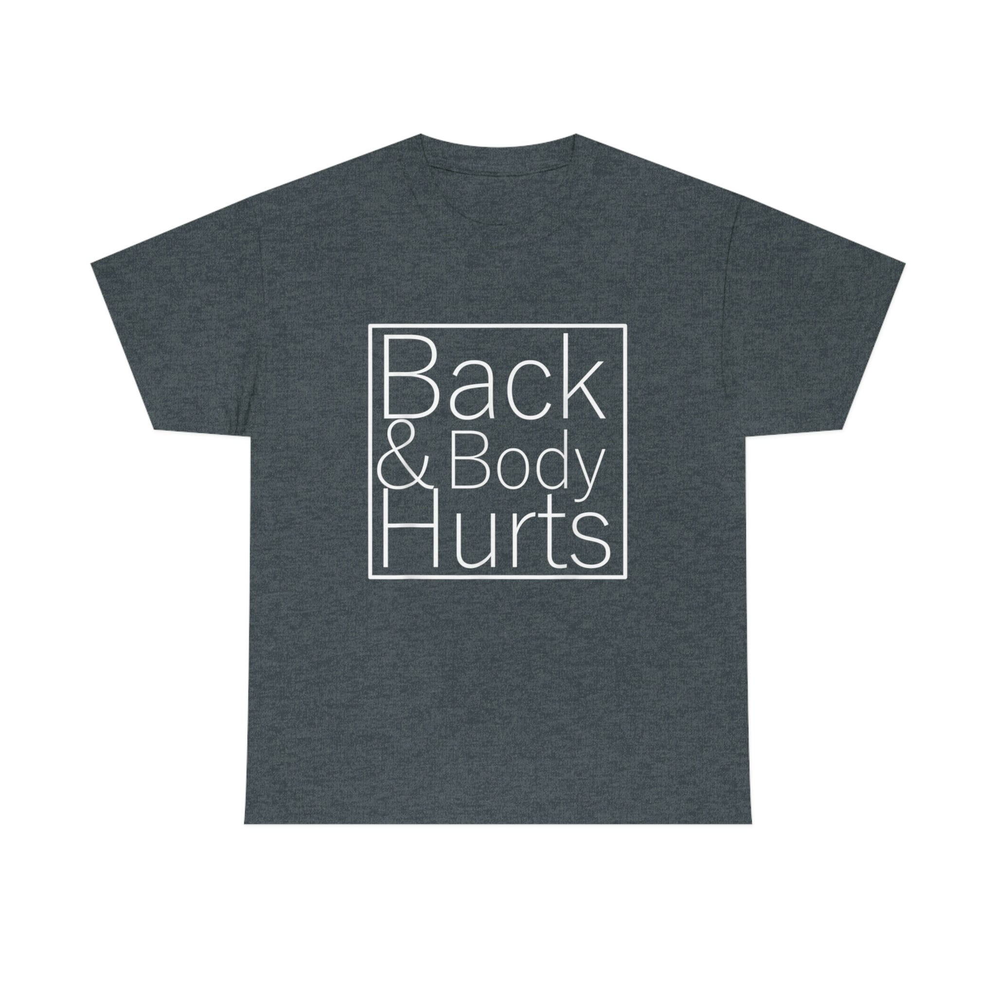 Back and Body Hurts Funny Meme Shirt - Etsy