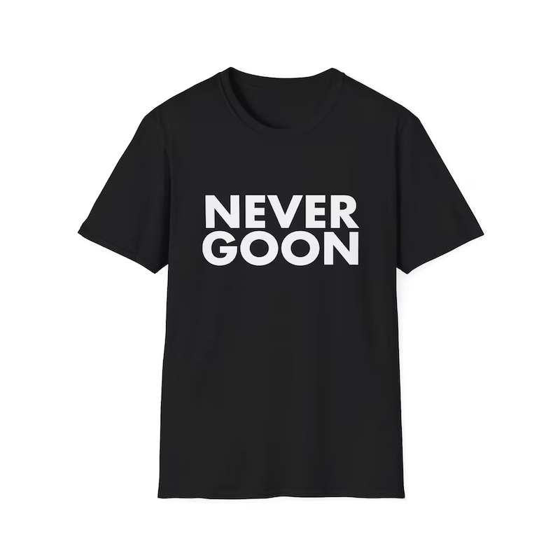 Never Goon Shirt - Etsy