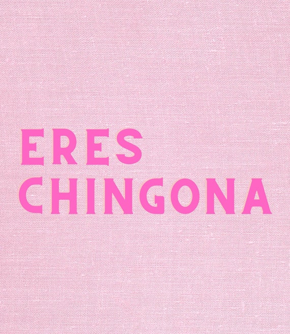 Eres Chingona Digital Art Print Latina Reminders - Etsy