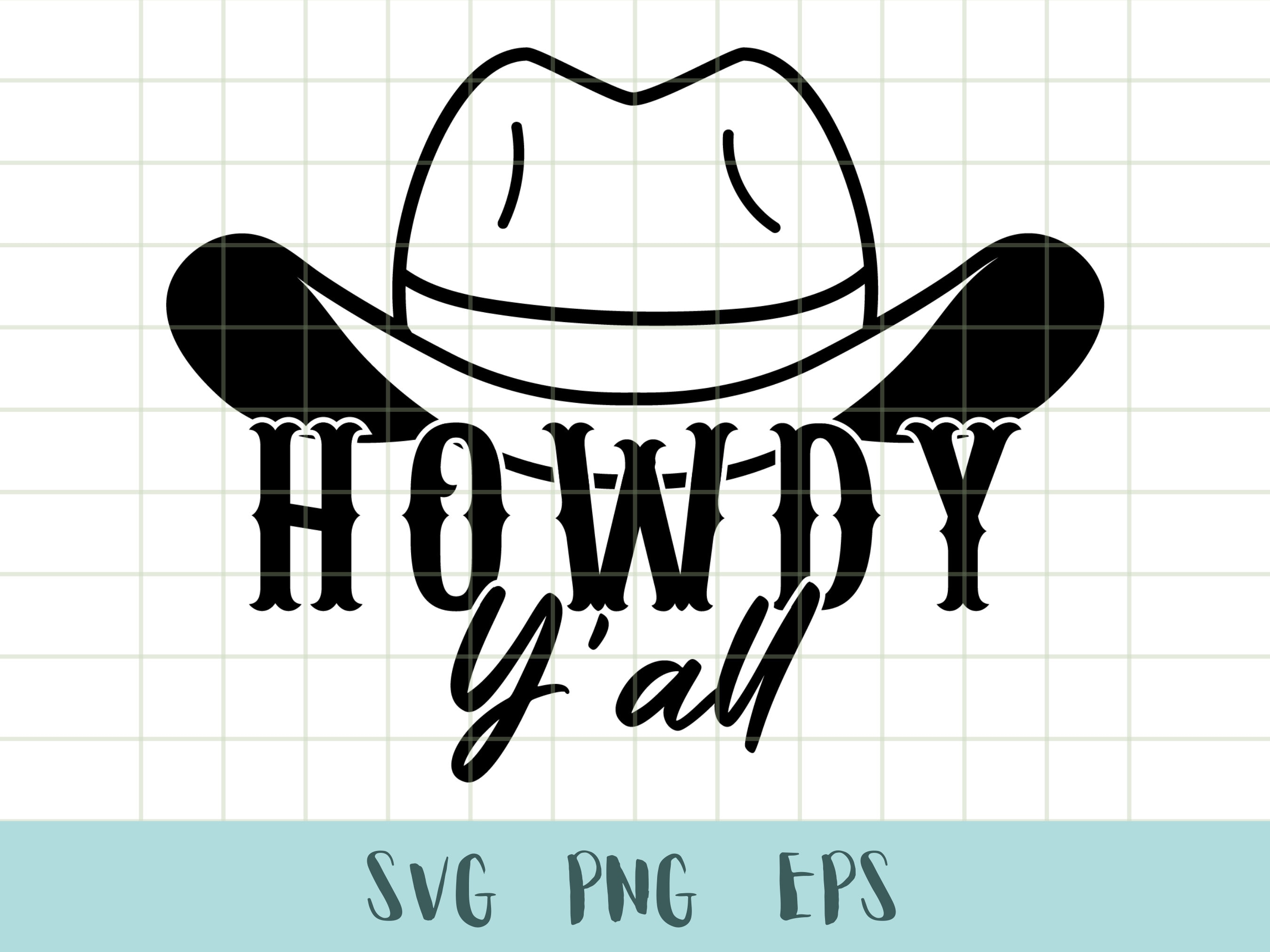 Howdy Y'all SVG PNG EPS Cowboy Hat Svg Western Svg Cowboy Shirt Svg ...