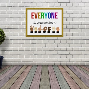 Inclusive Classroom Sign, Everyone is Welcome Here, American Sign ...