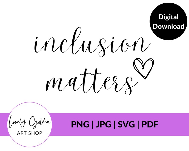 Inclusion Matters SVG for Cricut, SVG Files, Inclusive SVG, Digital ...