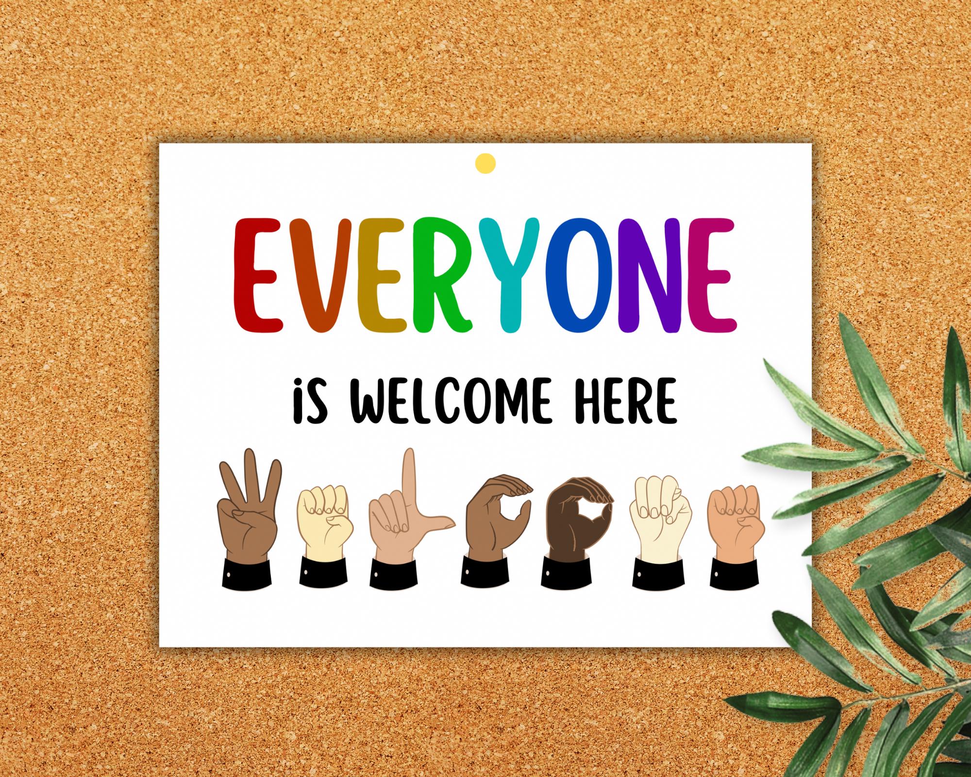 Inclusive Classroom Sign, Everyone is Welcome Here, American Sign ...
