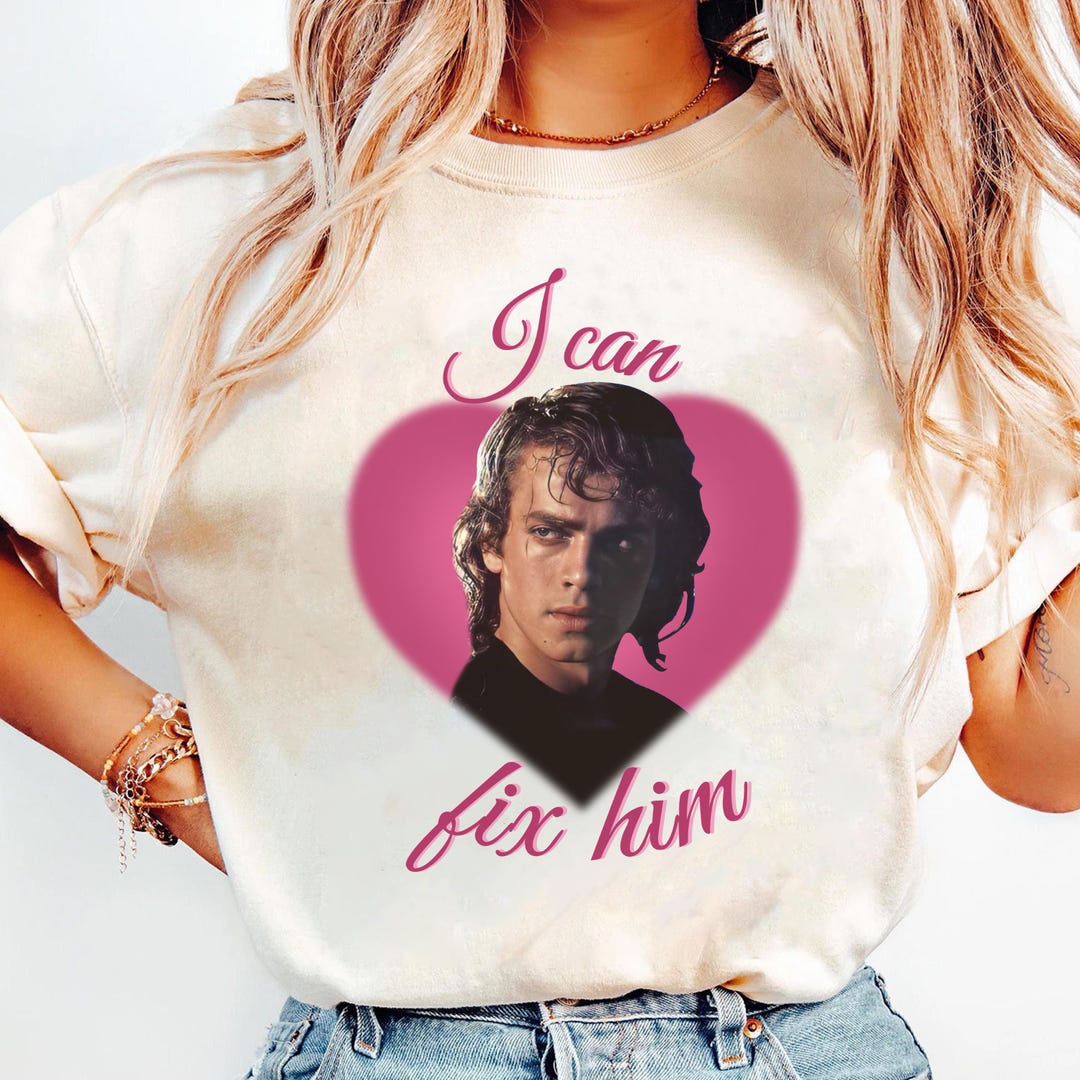 I Can Fix Him Anakin Skywalker Shirt, Anakin Skywalker Shirt, Anakin Shirt - Etsy