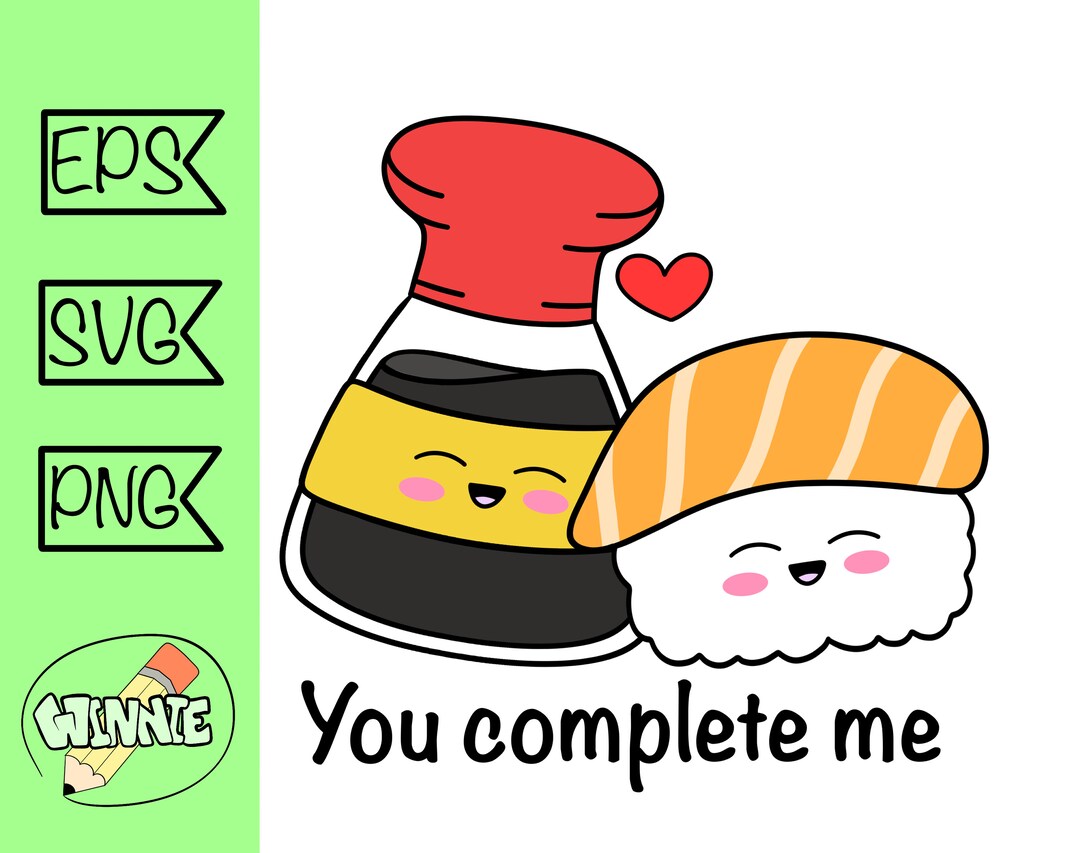 Sushi Svg You Complete Me Sushi Kawaii Food Svg Cricut Cut File ...
