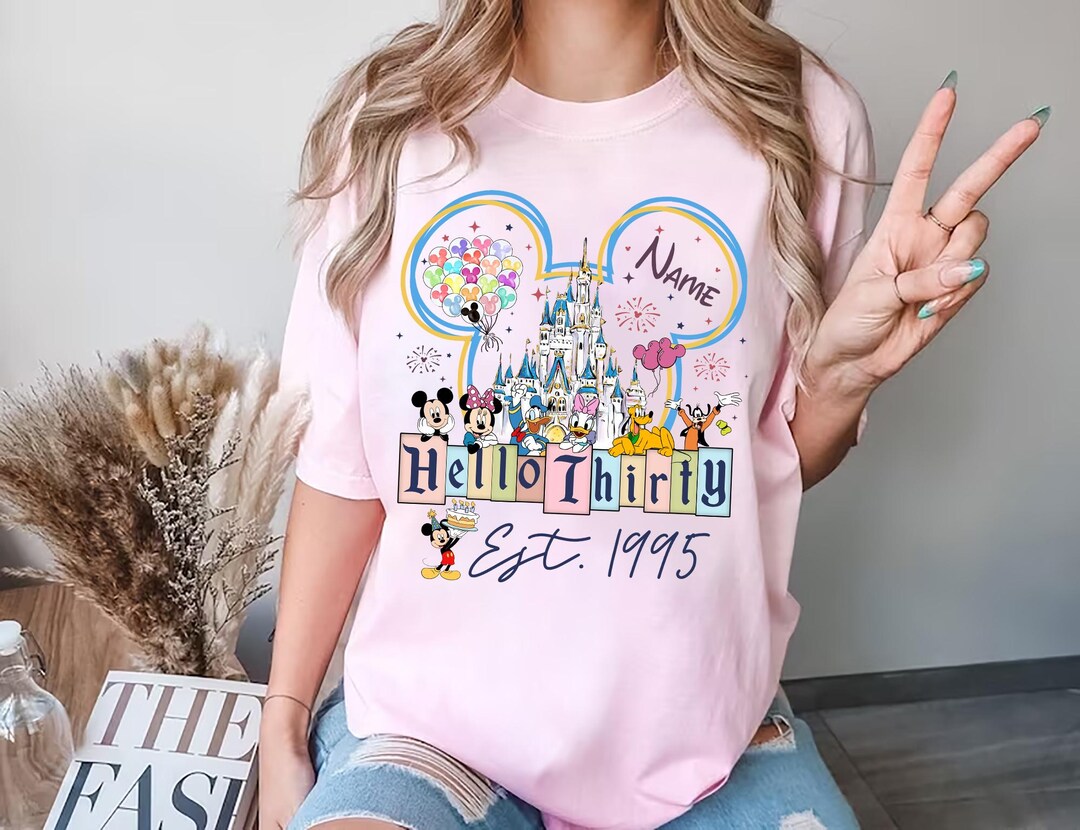 Custom Disneyworld 30th Birthday Comfort Colors Shirt, Hello Thirty Est ...