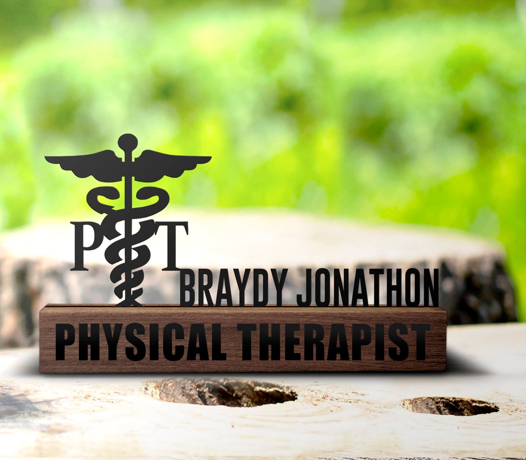 Custom Doctor of Physical Therapy Desk Name Plate Wedge Personalized ...
