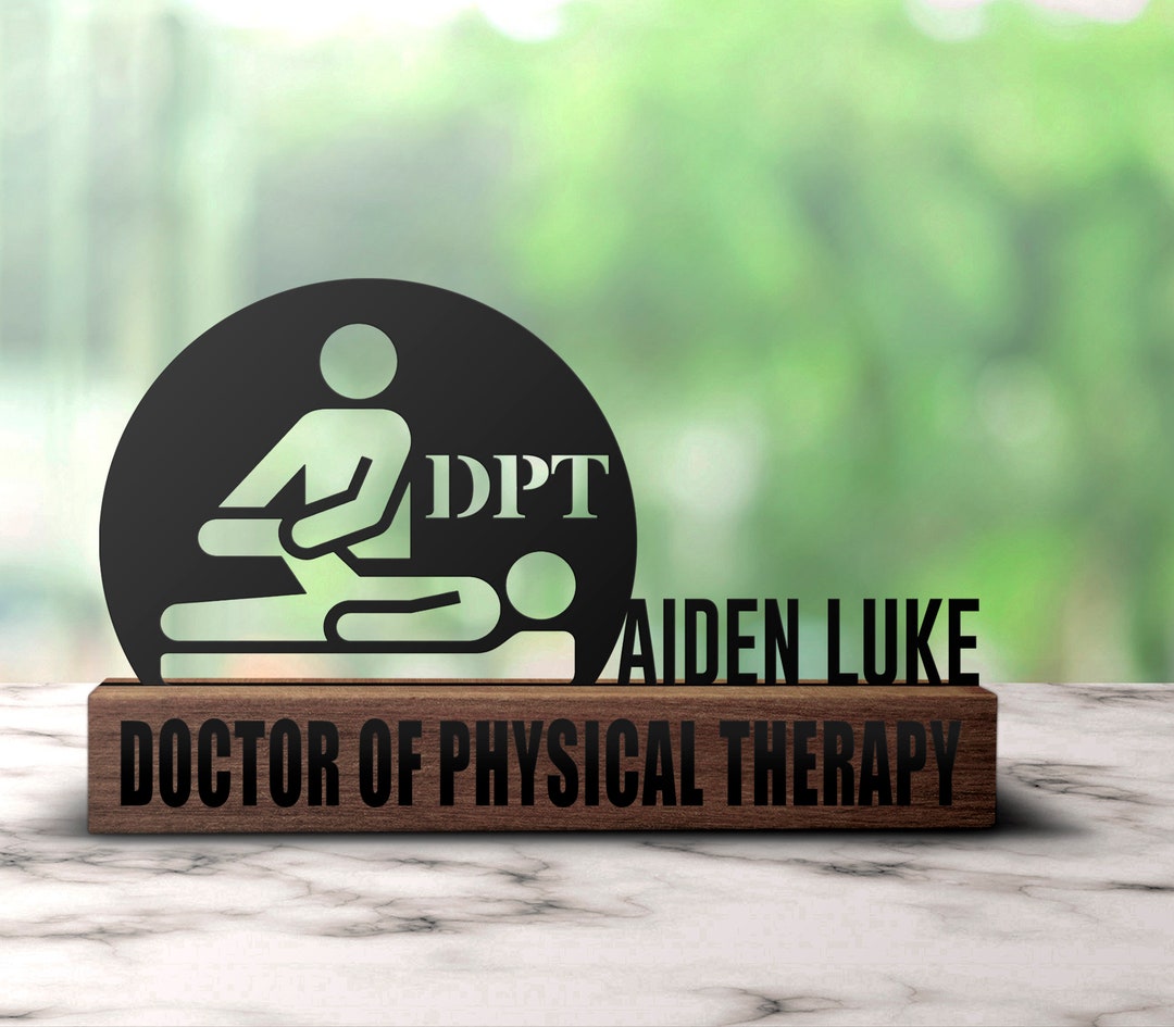 Custom Doctor of Physical Therapy Desk Name Plate Wedge Personalized ...