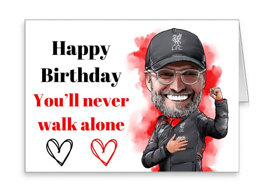 LFC Klopp Birthday Card, You'll Never Walk Alone - Etsy UK