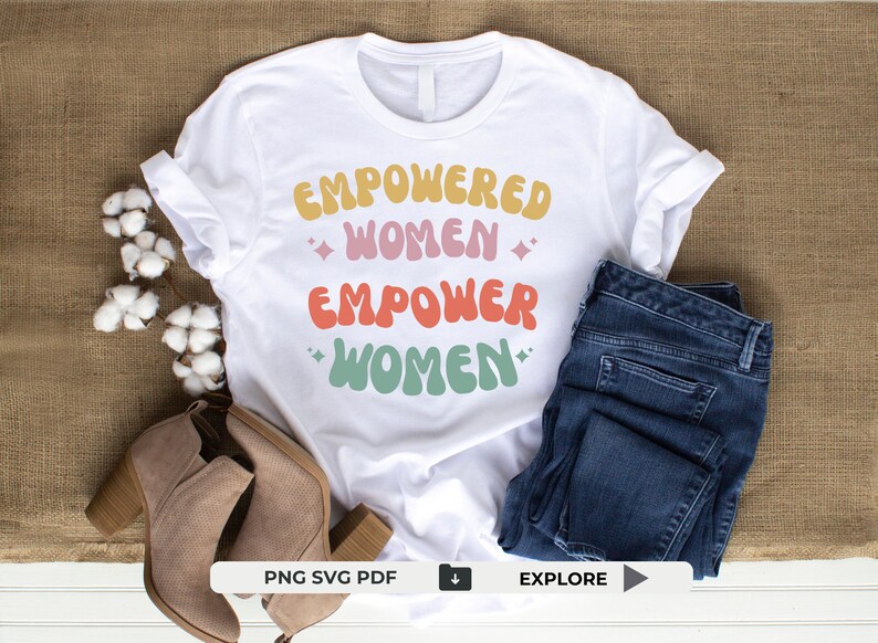 Empowered Women Empower Women SVG PNG, Strong Women, Retro Shirt Design ...