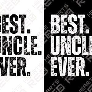 Best Uncle Ever PNG SVG, Best Dad & Uncle Ever, Funny Sarcastic Dad T ...