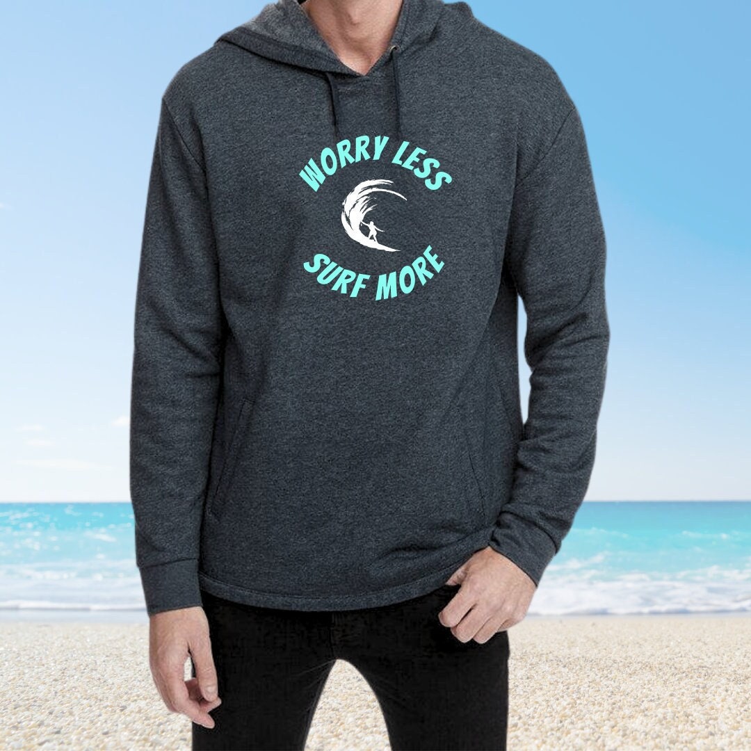 Worry Less, Surf More Premium Beach Surfing Pullover Hoodie - Etsy