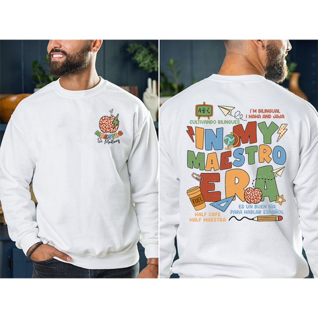 Maestro Shirt, My Maestro Era Shirt, Male Spanish Teacher Sweatshirt ...