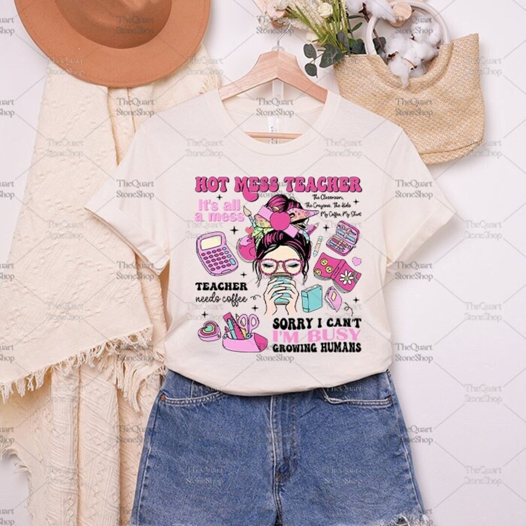 Cute Teaching Shirt, Hot Mess Teacher Shirt, Messy Bun Teacher Tee ...