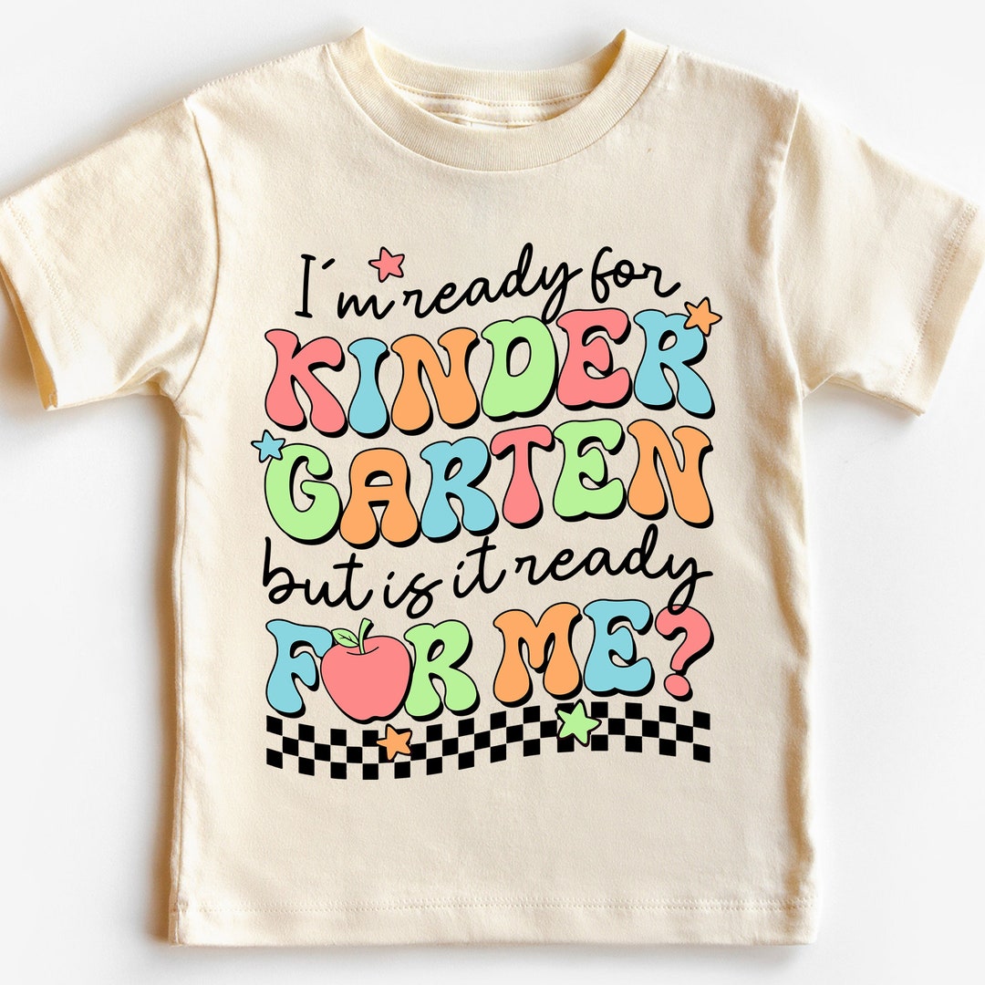 Back to School Kids Shirt,i'm Ready for Kindergarten but is It Ready ...