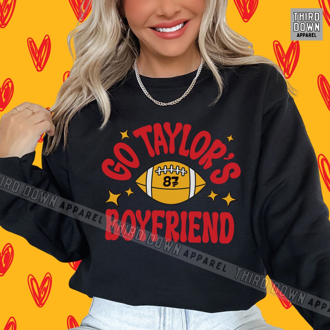 Go Taylor's Boyfriend Sweatshirt, Travis Kelce 87 Crewneck, Kansas City ...