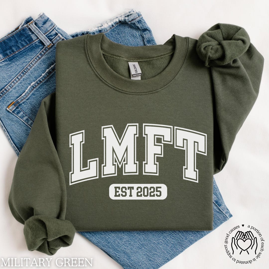 CUSTOM LMFT Est Sweatshirt, Licensed Marriage Family Therapist Shirt ...