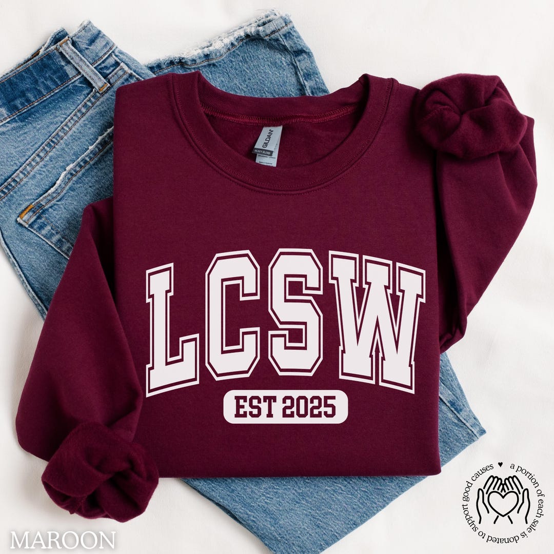 CUSTOM LCSW Est Sweatshirt, Licensed Clinical Social Worker Shirt ...