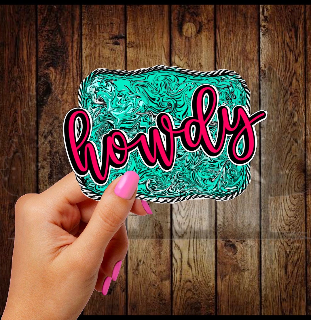 Howdy Pink Turquoise Sticker, Buckle Decal, Western Decal, Ranch Farmer ...