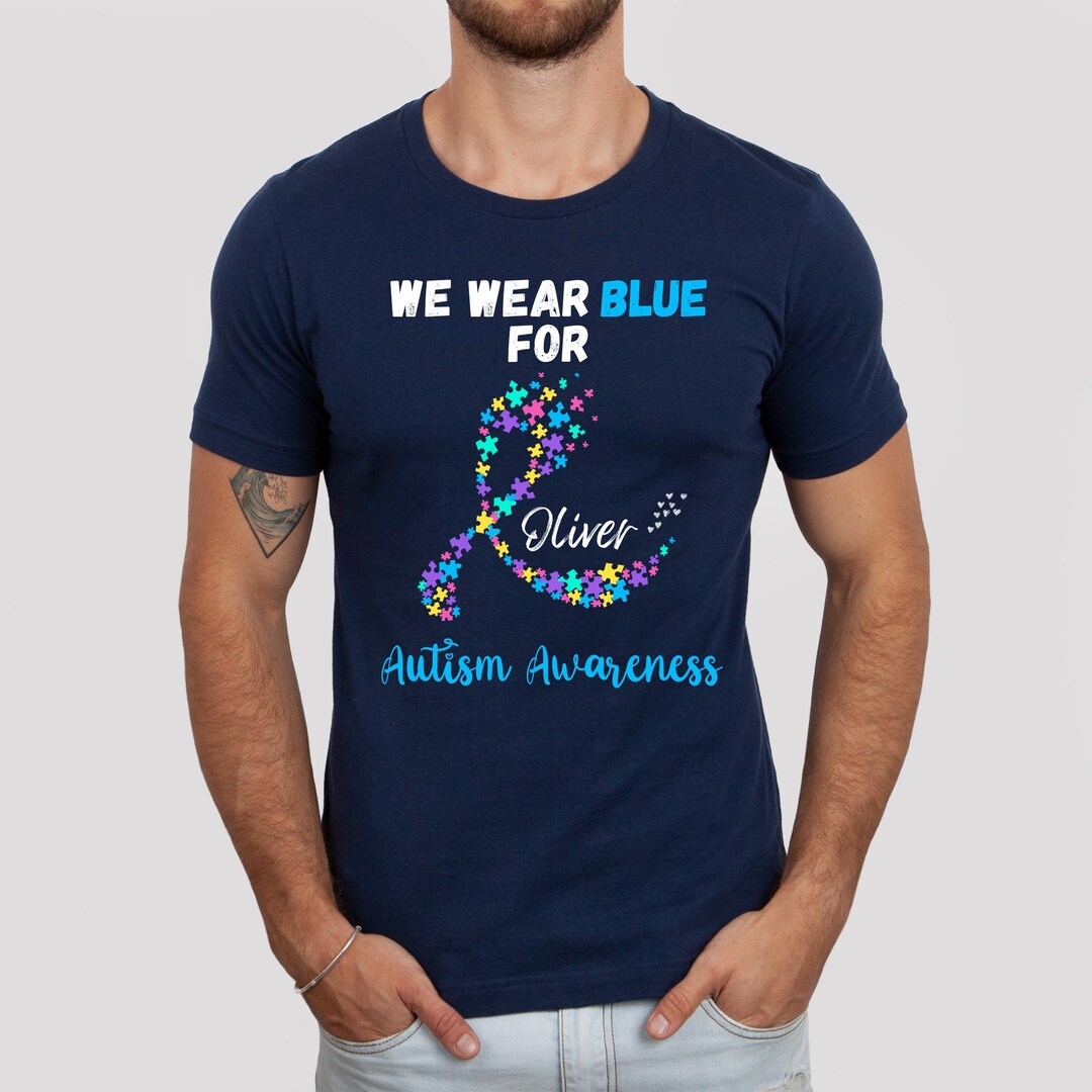 CUSTOM I Wear Blue for Autism Awareness, I Wear Blue for My Son ...