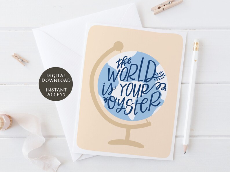 DIY Printable Greeting Card – A2 and A7 Size – the World is Your Oyster ...