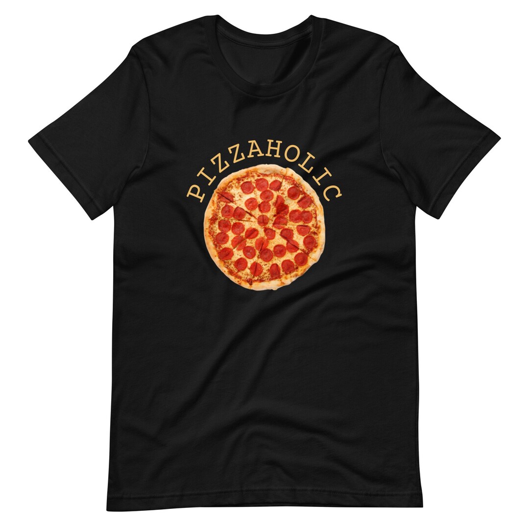 Pizzaholic Shirt Pizza Lover Gift Party Funny Tee for Foodie - Etsy
