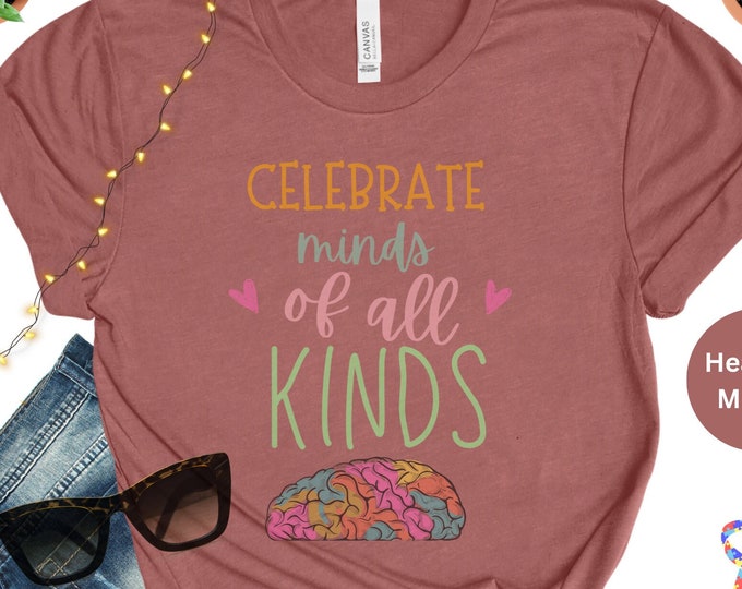 Celebrate Minds of All Kinds Shirt, Autism Shirt,neurodiversity Shirt ...