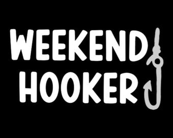 Weekend Hooker Decal - Etsy