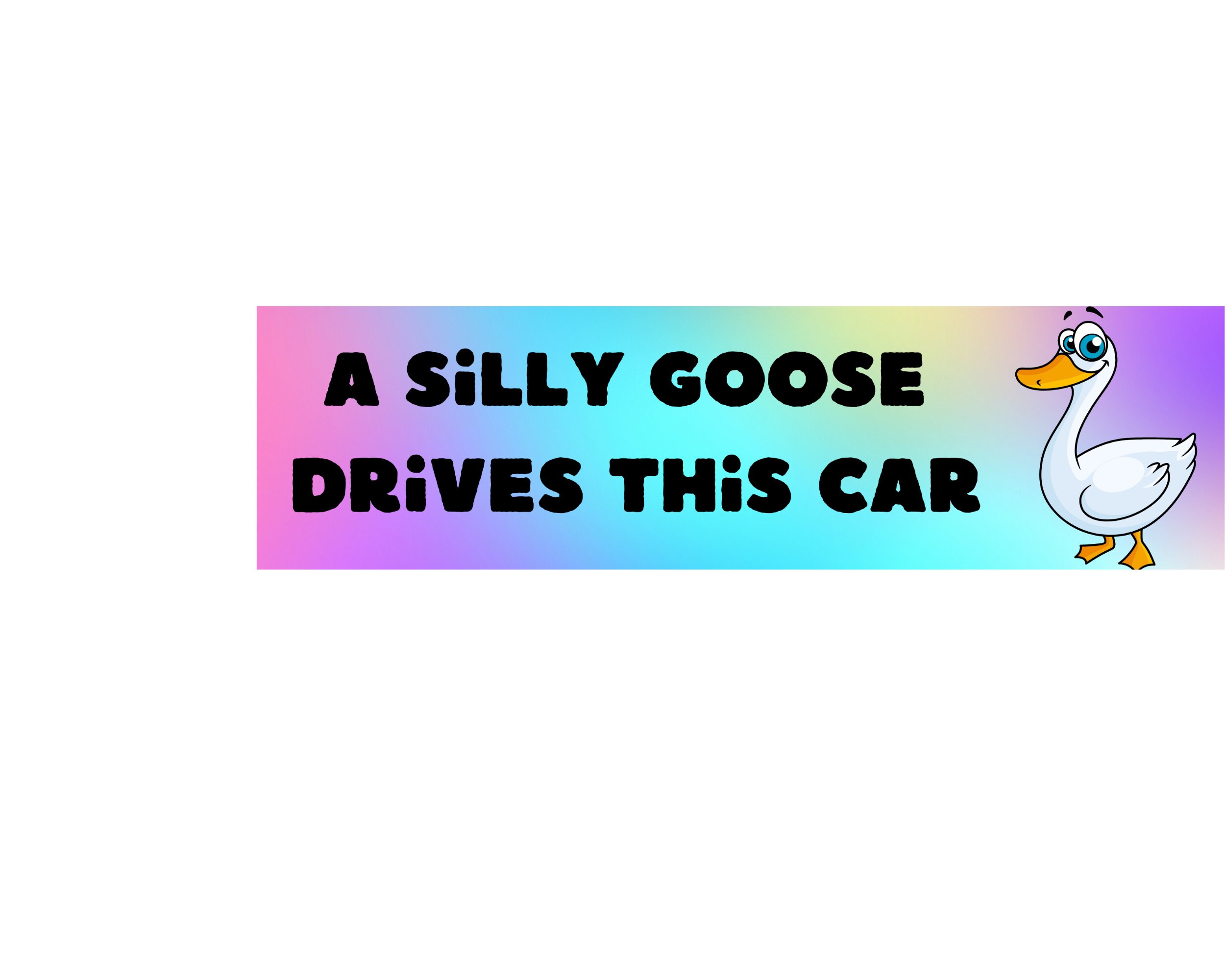A Silly Goose Drives This Car Funny Bumper Sticker for Girl - Etsy