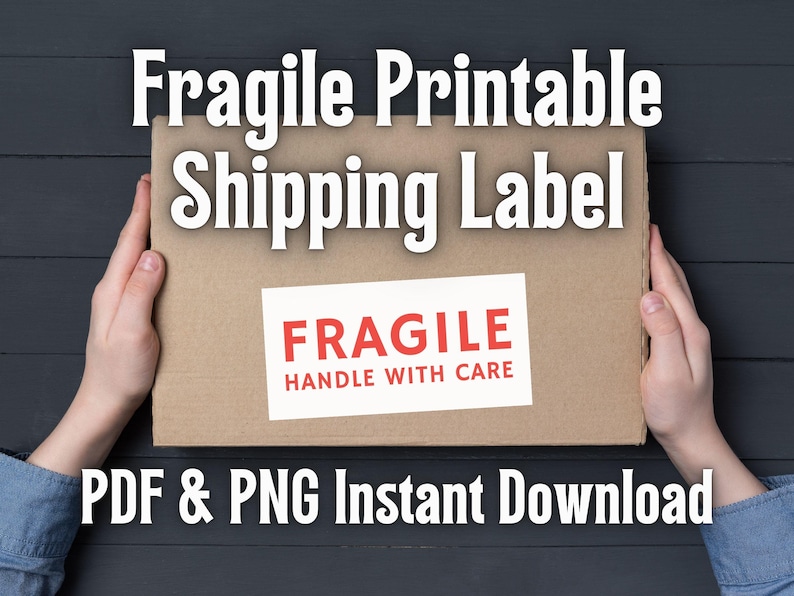 Printable FRAGILE Shipping Label for Tagging Fragile Boxes - Printable ...
