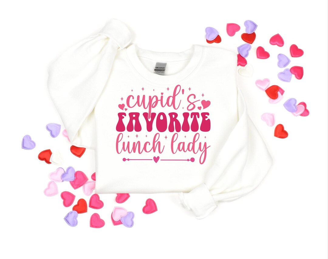 Cupids Favorite Lunch Lady Sweatshirt, Valentines Day Sweater, Gift for ...