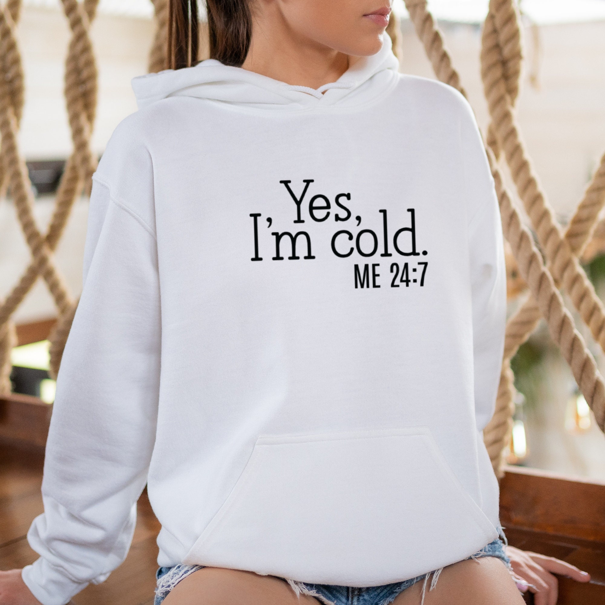 Yes I'm Cold Hoodie Winter Always Cold Hoodie Cold - Etsy