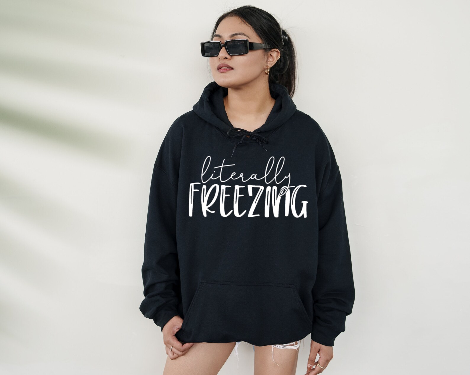 Literally Freezing Hoodie, Yes, I'm Cold, Winter Always Cold, Cold ...