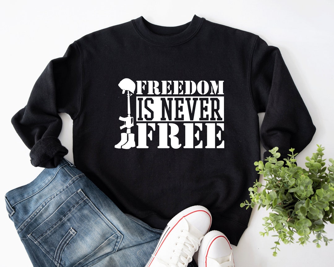 Freedom is Never Free Sweatshirts,american Flag Sweaters,patriotic ...