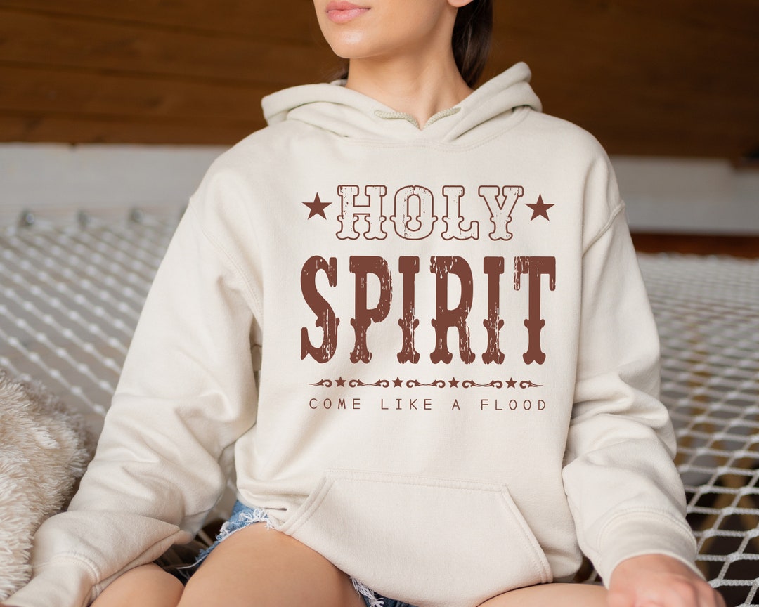 Holy Spirit Hoodie, Western Hoodie, Howdy Hoodie, Rodeo Hoodie, Cowboy ...