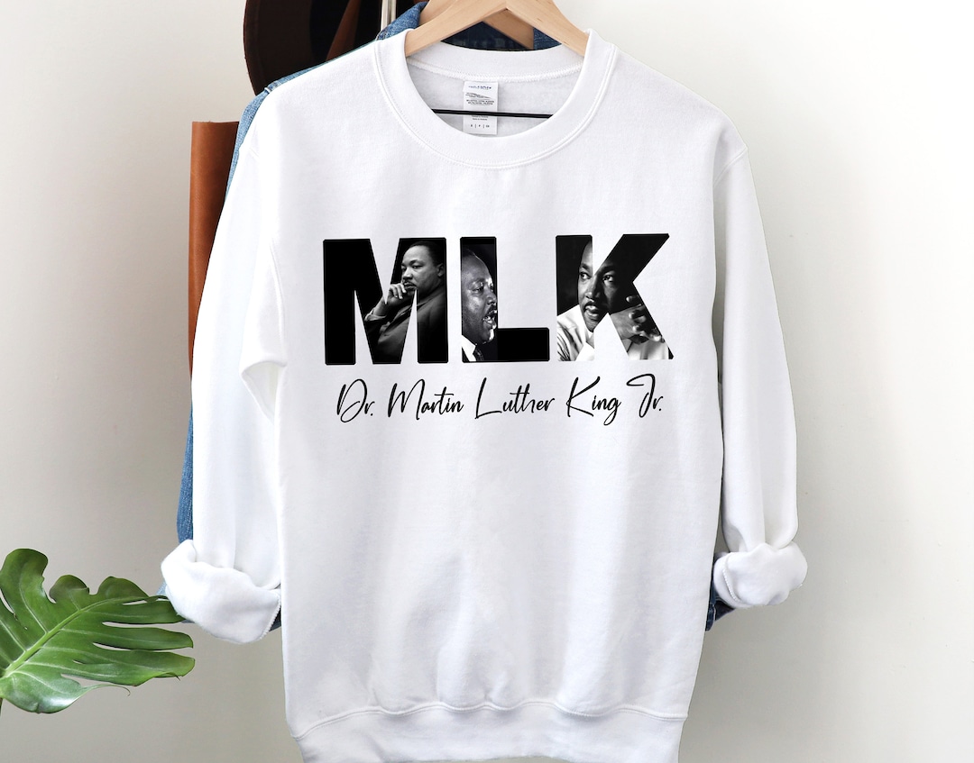 Martin Luther King Sweatshirt, Black History Sweatshirt, I Have A Dream ...