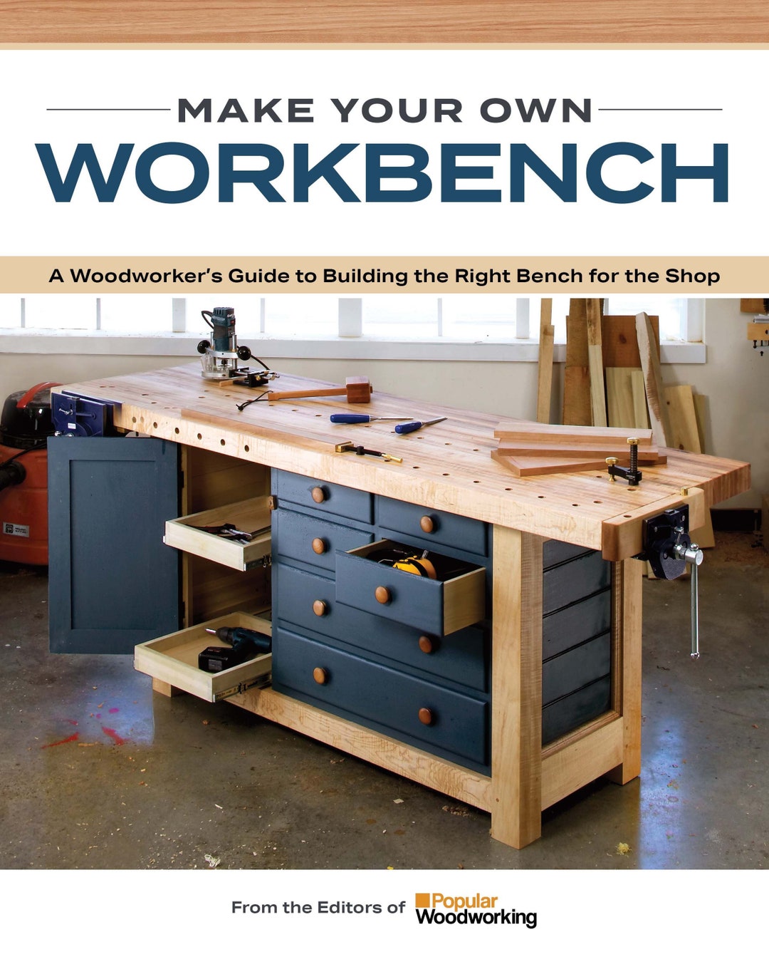 Book: Make Your Own Workbench - A Woodworker's Guide to Building the ...