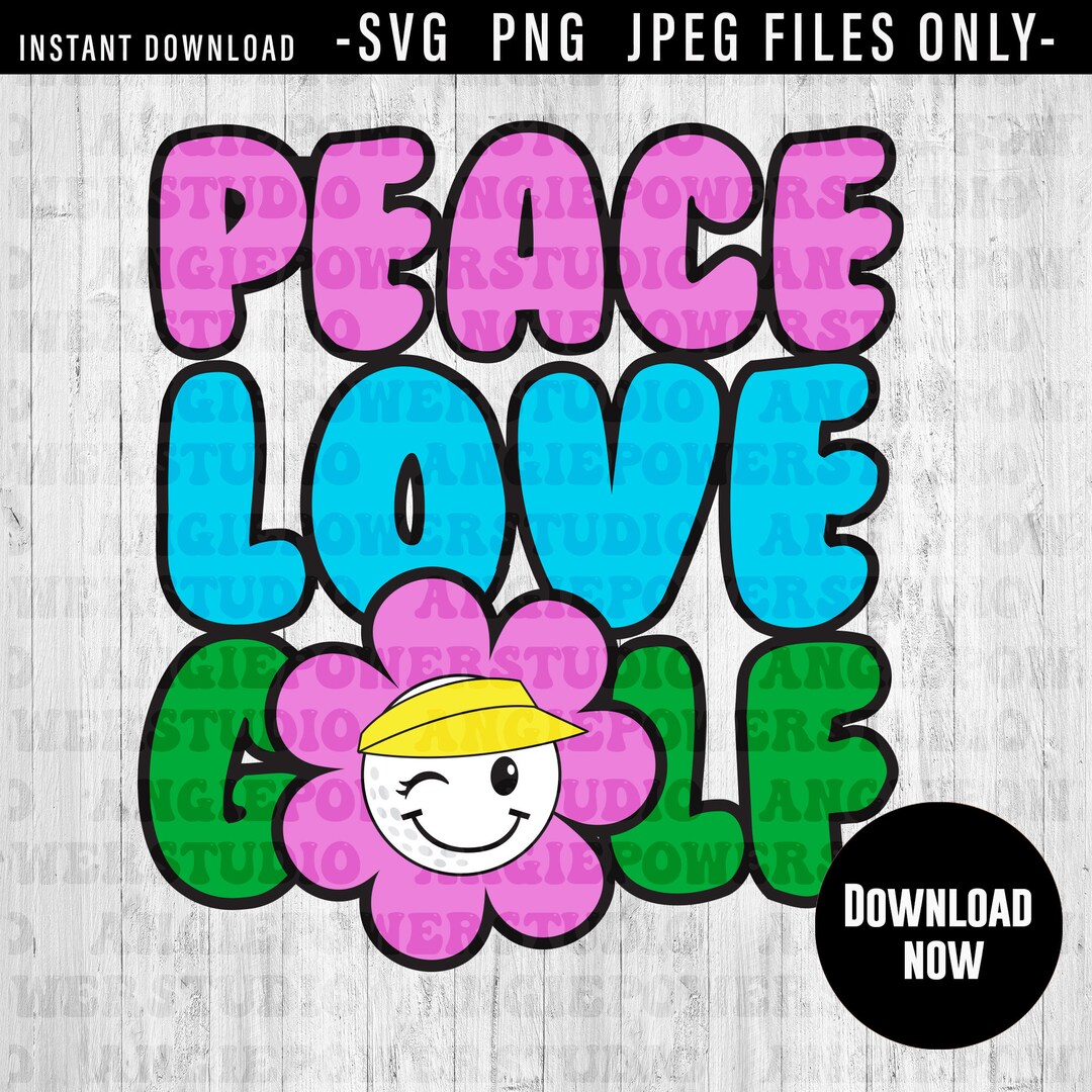 Peace Love Golf, Golf Saying, SVG, JPEG, Sublimation, Instant Download ...