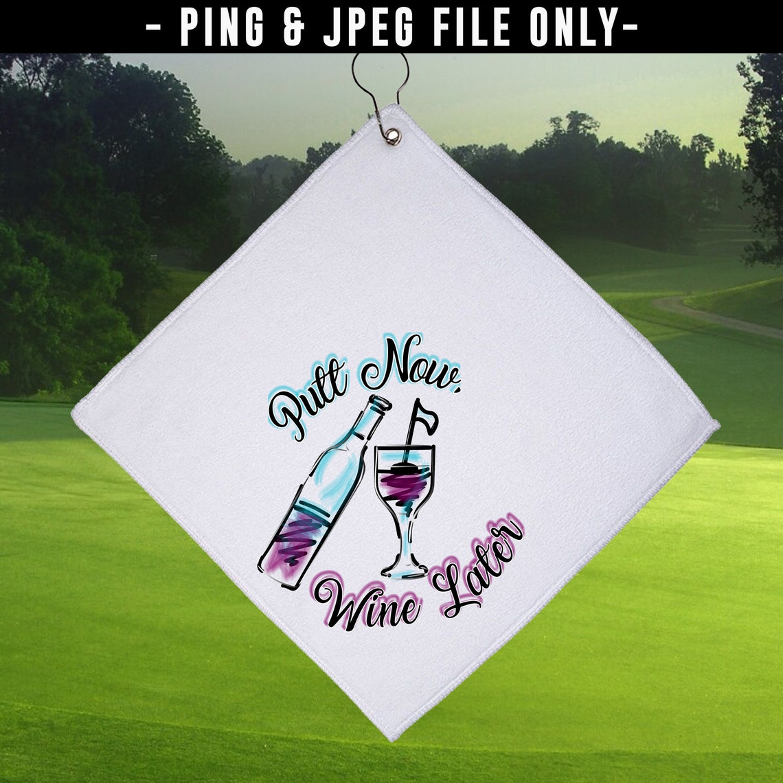 Putt Now, Wine Later, Golf Saying, SVG, JPEG, Sublimation, Instant ...