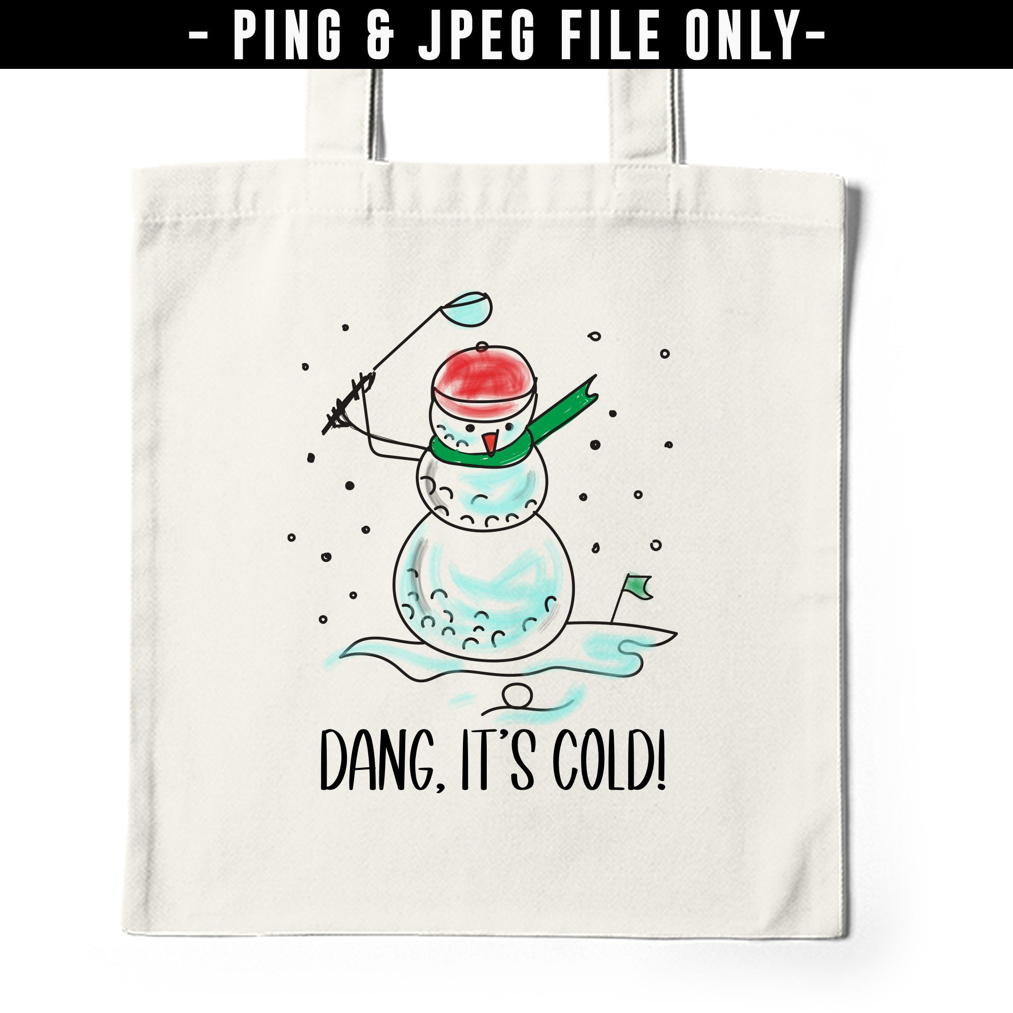 Dang, It's Cold, Christmas, Cute Golf Graphic, Sublimation, PNG, JPEGS ...