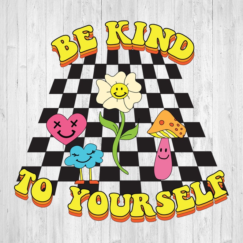 Be Kind to Yourself | Retro Text PNG | Trendy Quote PNG | Retro ...