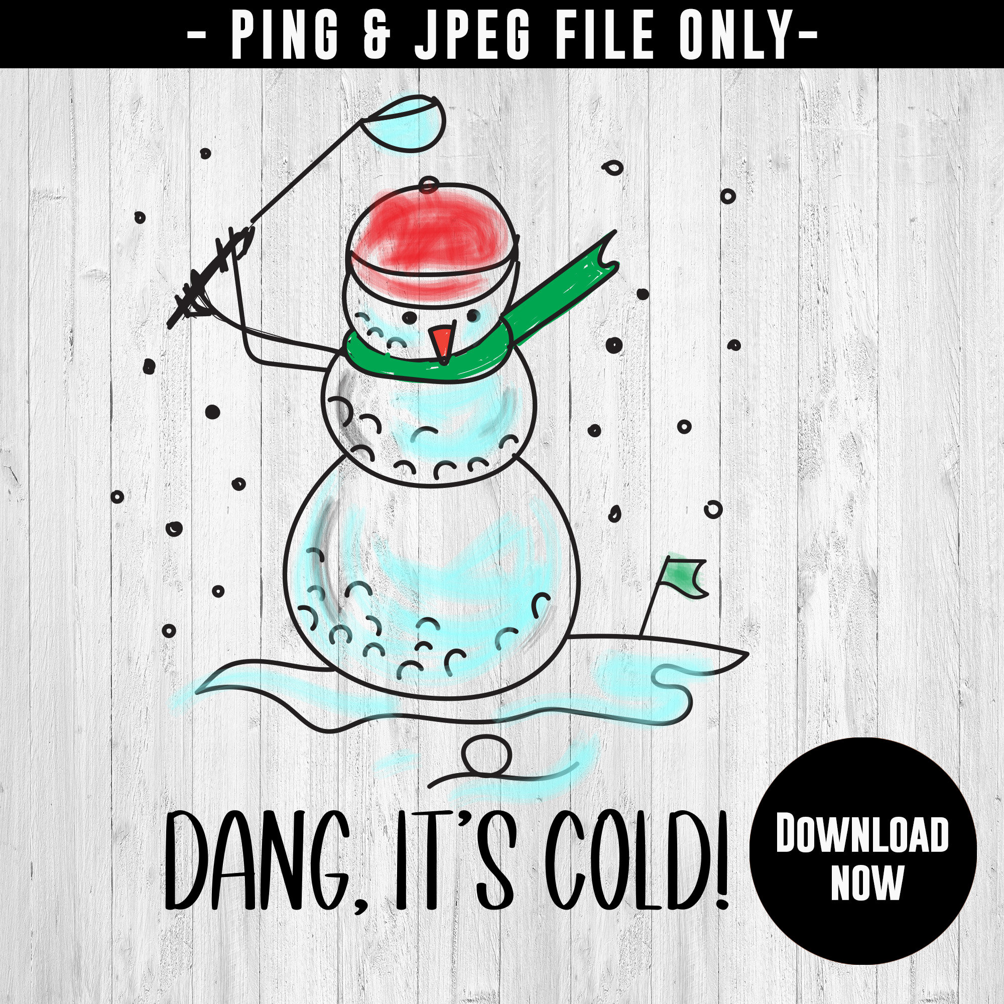 Dang, It's Cold, Christmas, Cute Golf Graphic, Sublimation, PNG, JPEGS ...