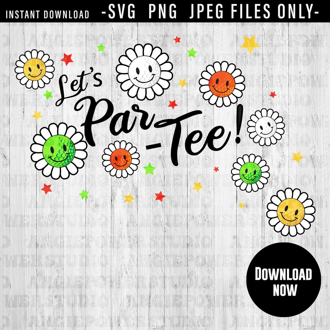 Let's Par-tee, Golf Saying, SVG, JPEG, Sublimation, Instant Download ...