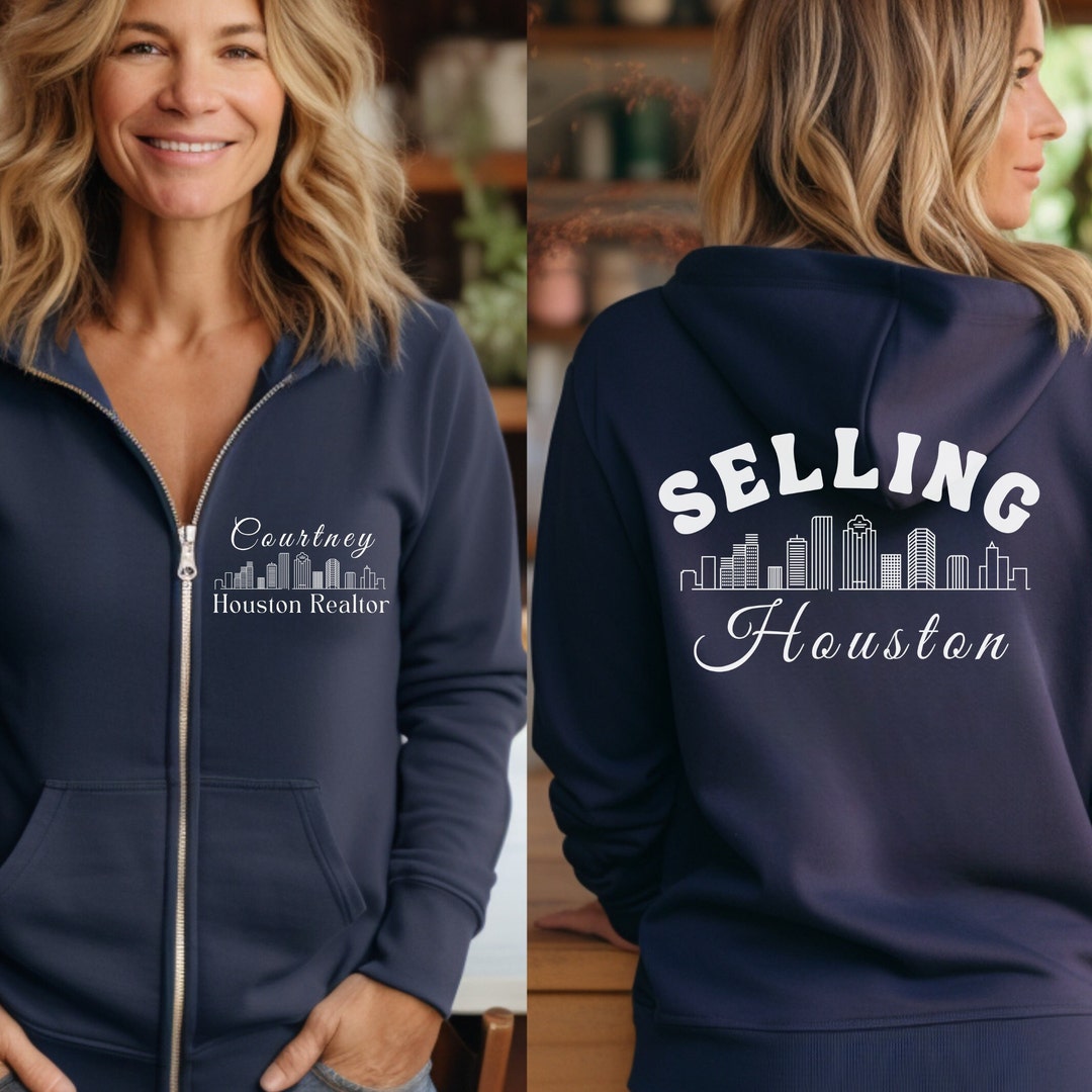 Personalized Houston Realtor Real Estate Full-zip Hoodie, Selling ...