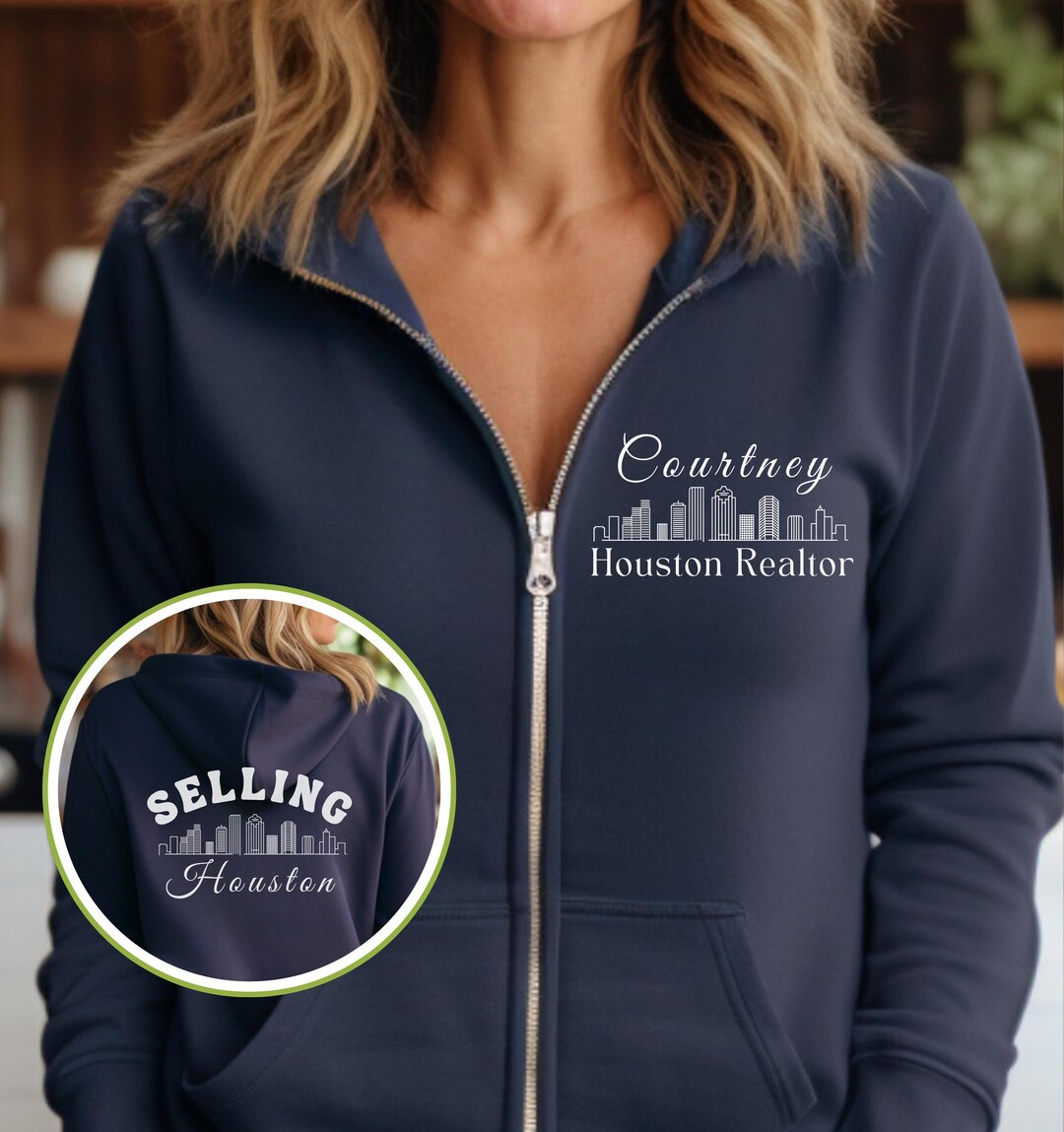 Personalized Selling Realtor Real Estate Zip Hoodie, Selling Houston ...