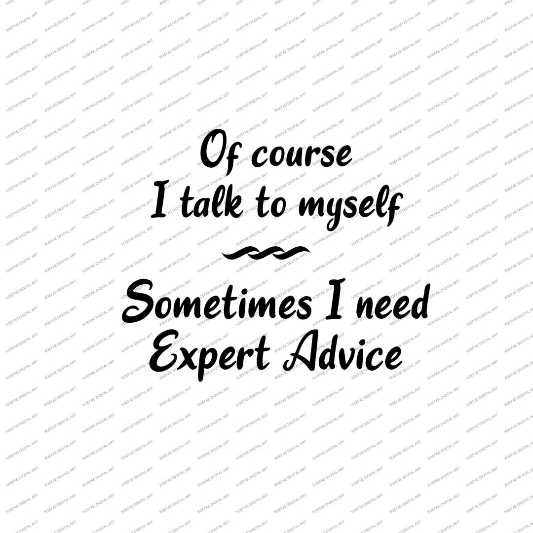 Expert Advice SVG: Funny Quote, Stylized Text Cut File (digital Files ...
